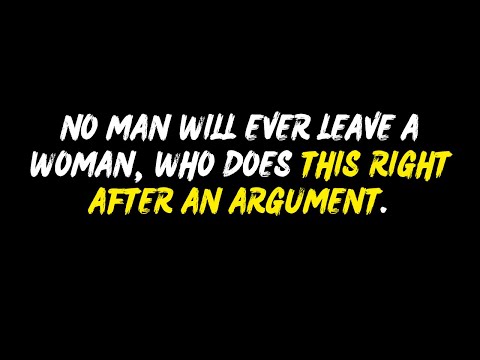 Any Man Will Stay Loyal, If You Do THIS After An Argument.