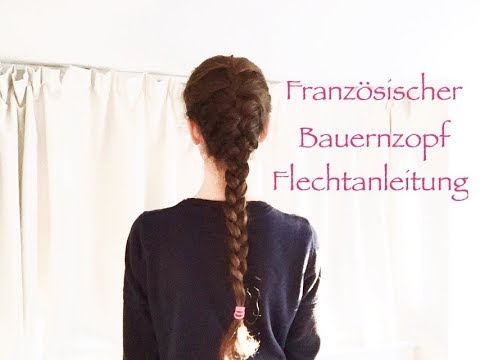 Flechtfrisur Anleitung: Französischer Bauernzopf