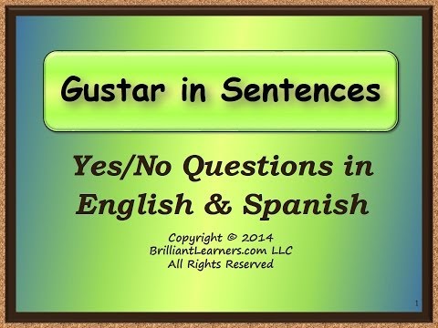 Gustar in Sentences - Yes No Questions - Spanish and English