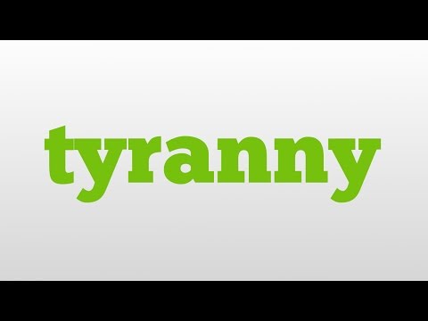 tyranny meaning and pronunciation