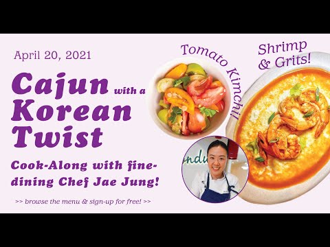 4/20 - Cook-Along with Chef Jae Jung: Korean fine-dining with a Cajun twist