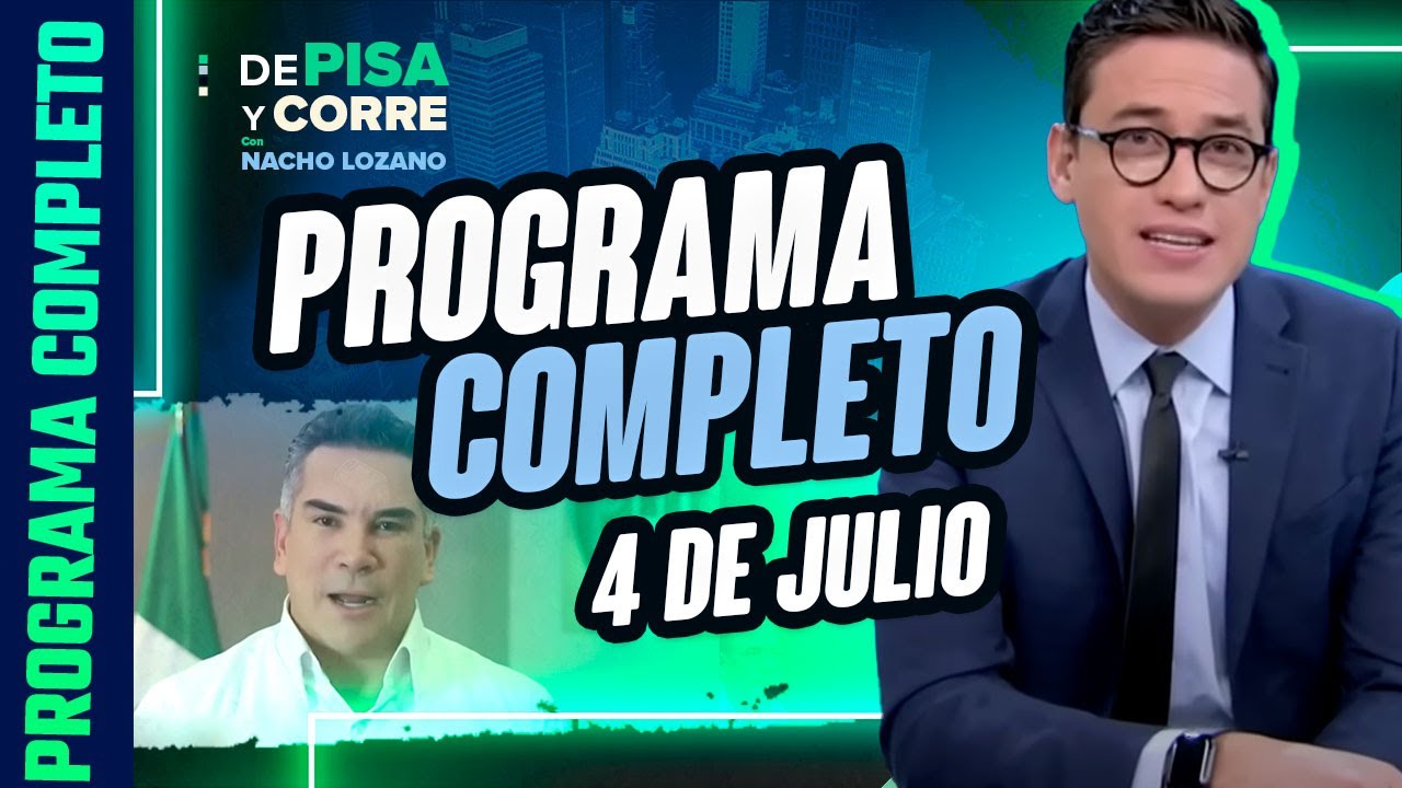DPC  con Nacho Lozano | Programa completo del 4 de julio de 2023
