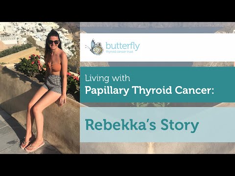 Living with Papillary Thyroid Cancer: Rebekka's Story