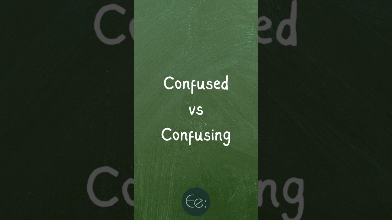 Confused vs Confusing 🤔 What’s the Difference? #english #words #difference #meaning #esl #tips