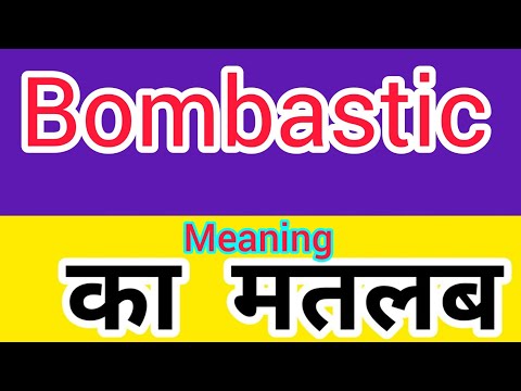 Bombastic meaning in hindi || bombastic ka matlab kya hota hai || word meaning english to hindi