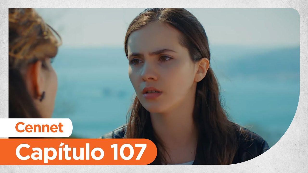 Cennet - Capítulo 107