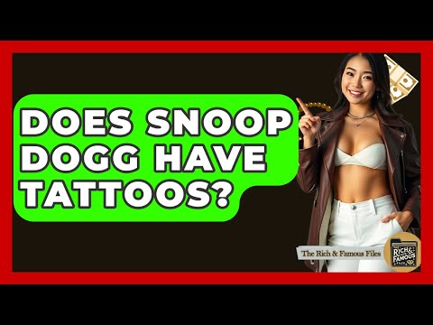 Does Snoop Dogg Have Tattoos? - The Rich And Famous Files