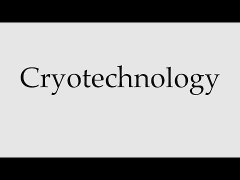 How to Pronounce Cryotechnology