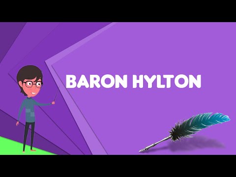 What is Baron Hylton? Explain Baron Hylton, Define Baron Hylton, Meaning of Baron Hylton