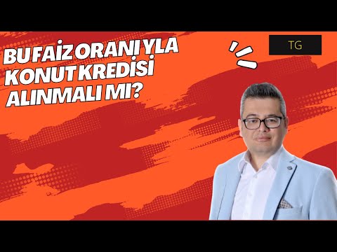 Konut Kredisi ile Konut alınmalı mi