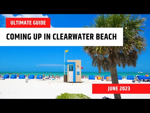 Clearwater Beach Vacation: What To Expect in June 2023? Find Out NOW!