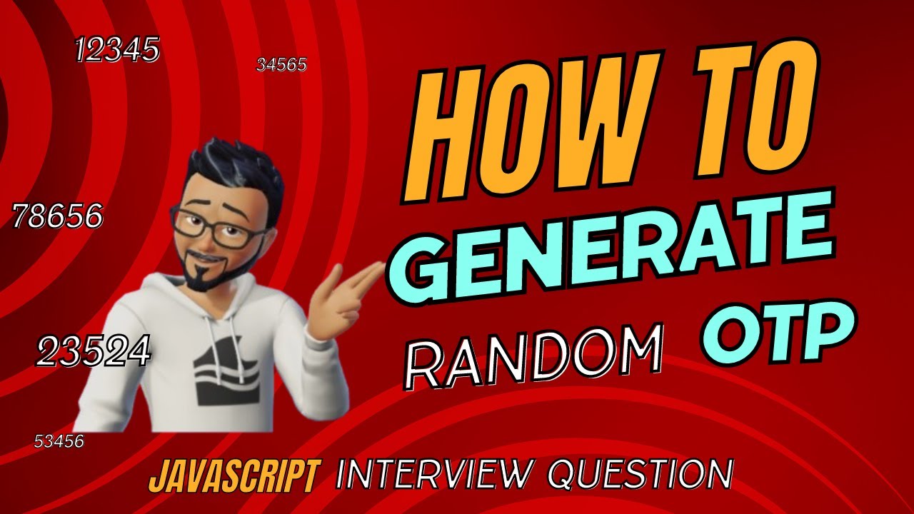How to generate random OTP using JavaScript | Your Code School