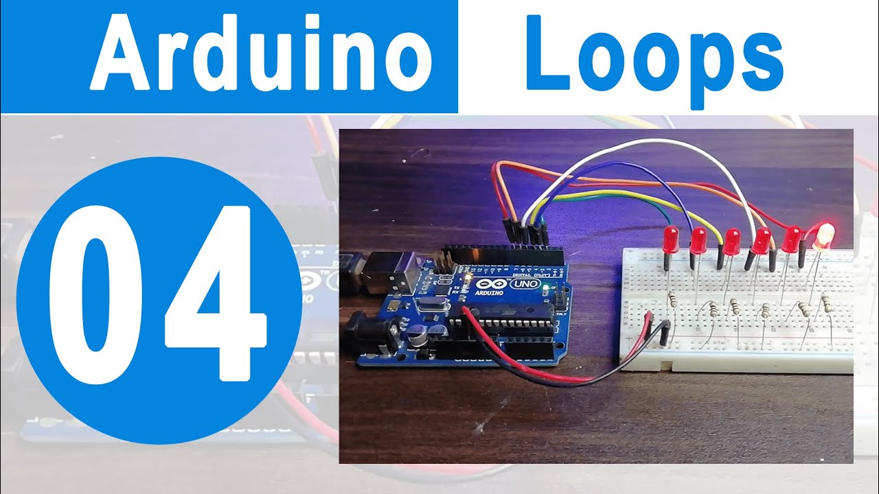 Arduino Loops | Arduino Tutorial 4