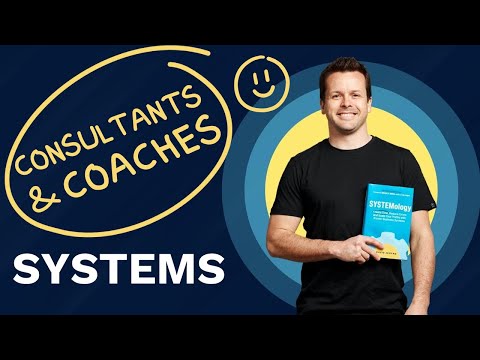 How To Systemize A Coaching / Consulting Business