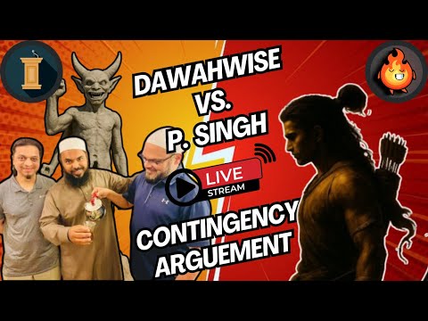 P. Singh vs. Dawahwise | Contingency Argument | Heated Debates