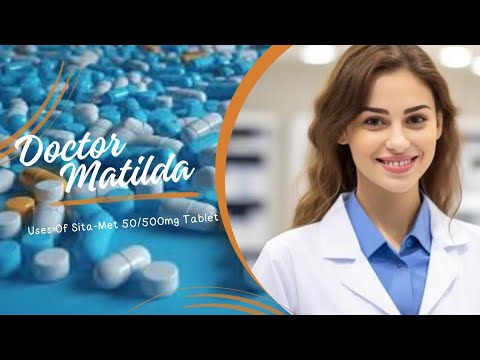 Learn English Through Medicines Information | Uses Of Sita-Met 50/500mg Tablet