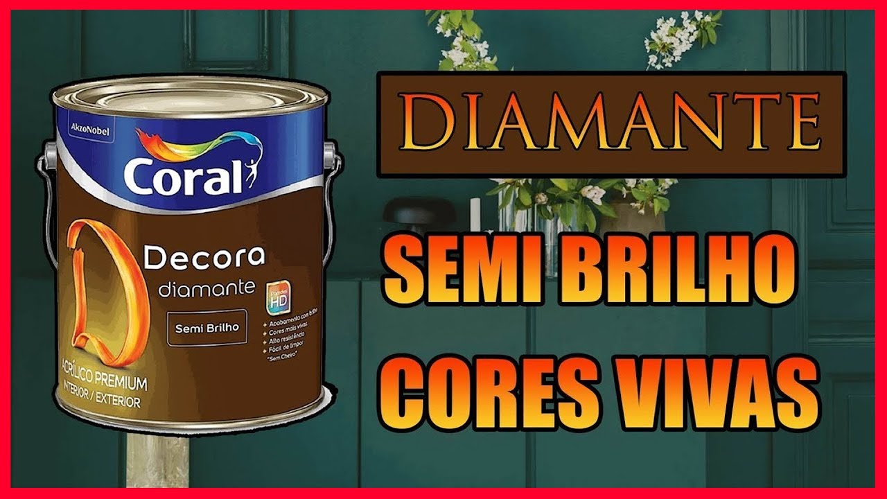💎 Coral Decora DIAMANTE Suas Paredes Em HD! Cores MAIS VIVAS | Tinta Acrílica Premium Semi Brilho