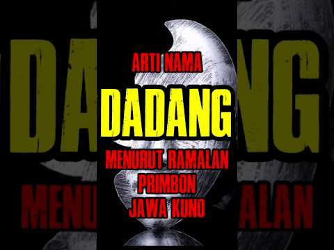 Arti nama DADANG menurut primbon jawa #ramalan #duniamistis88 #artinama #shorts