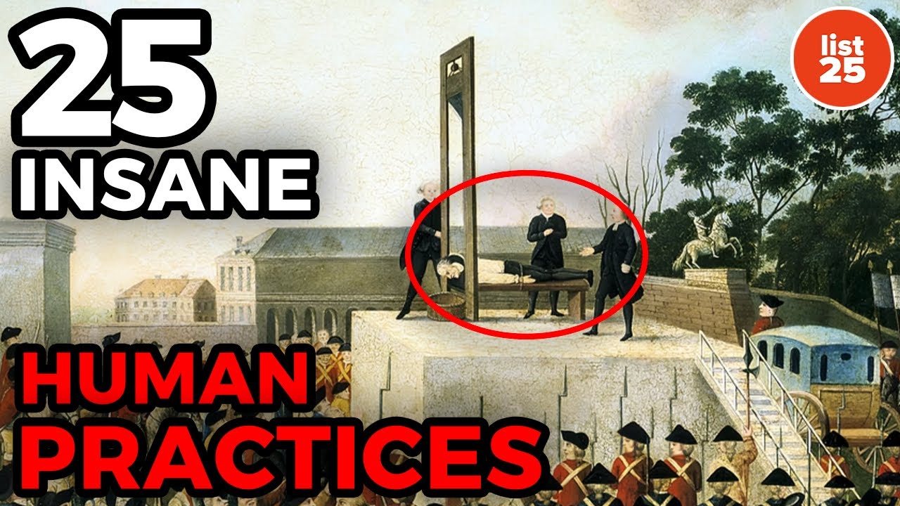 25 Insane Human Practices That Prove History Was Terrifying