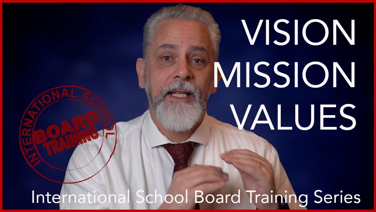 Mission and Vision - the role of the board of an international school