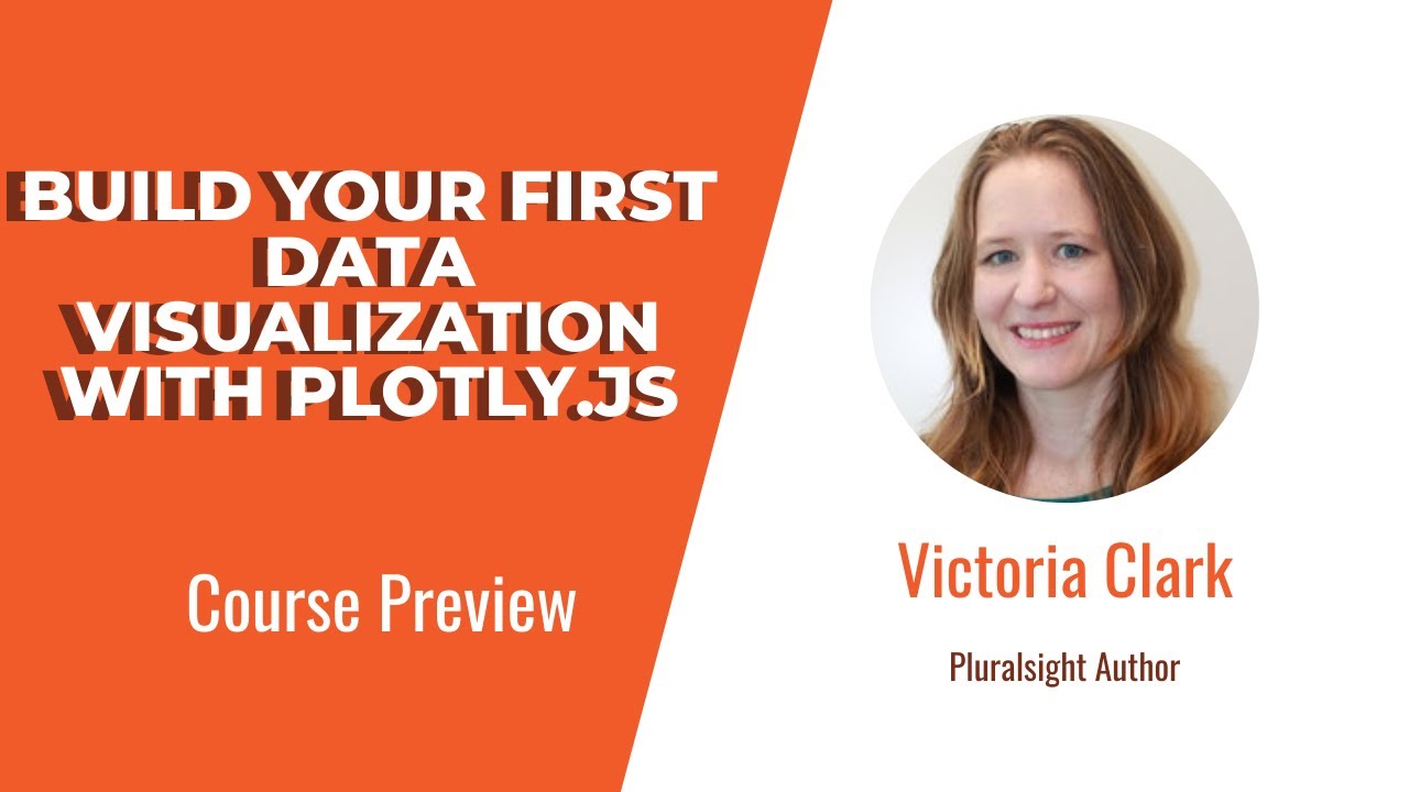 Plotly.js Skills: Build Your First Data Visualization with Plotly.js Course Preview