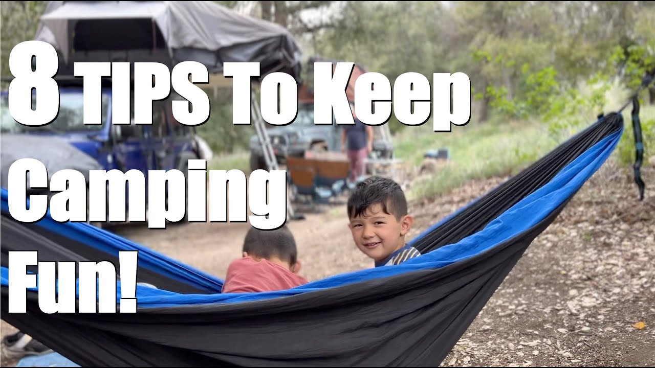 8 Tips You Need to Know to Keep Camping Fun with Kids