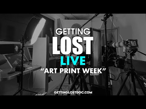 "Getting LOST" 8/30/23 Live Stream - "Art Print Week"