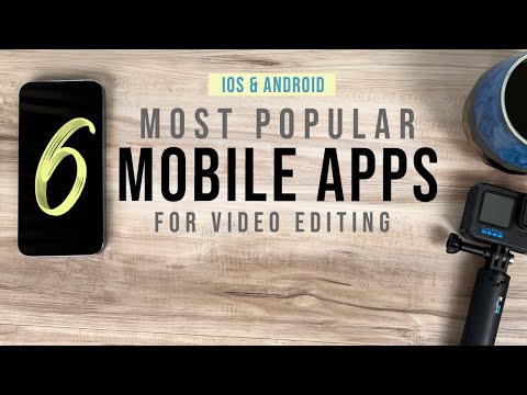 6 MOST POPULAR Video Editing Apps for iOS & Android in 2022