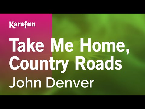 Take Me Home, Country Roads - John Denver | Karaoke Version | KaraFun