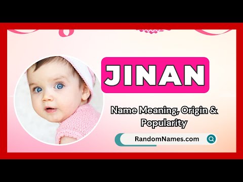 Jinan - Baby Girl Name Meaning, Origin & Popularity - RandomNames.com
