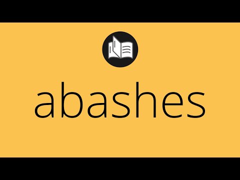 What ABASHES means • Meaning of ABASHES • abashes MEANING • abashes DEFINITION