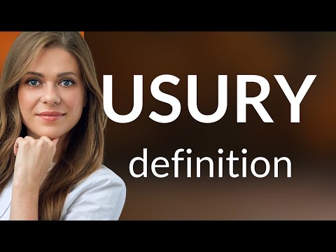 Usury • meaning of USURY
