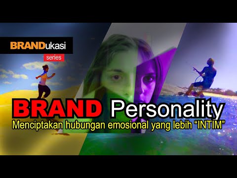 Brand Personality - Cara menciptakan hubungan emosional dengan konsumen.