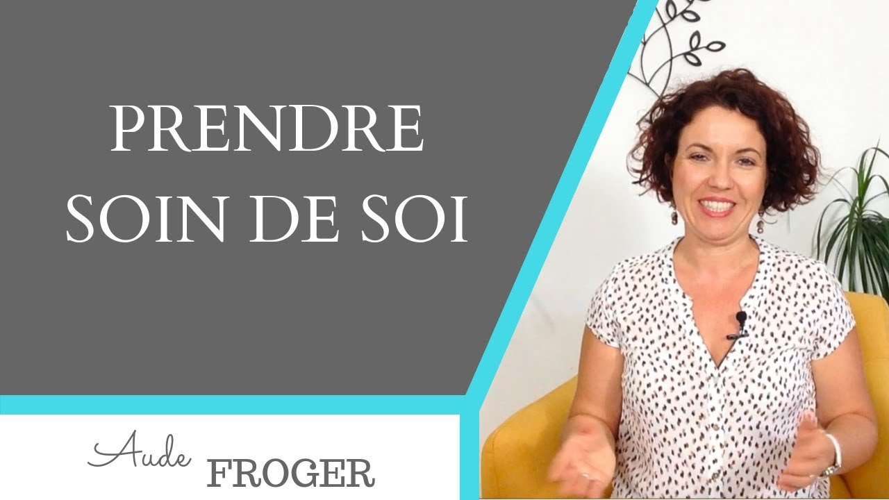 Comment prendre soin de soi