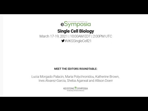 Meet-the-Editor Panel: Single Cell Biology eSymposia, EK29