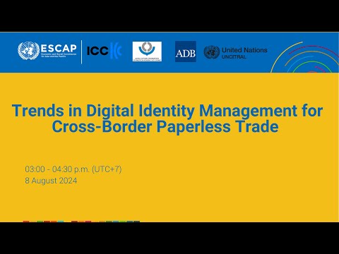 Webinar: Trends in Digital Identity Management for Cross-Border Paperless Trade