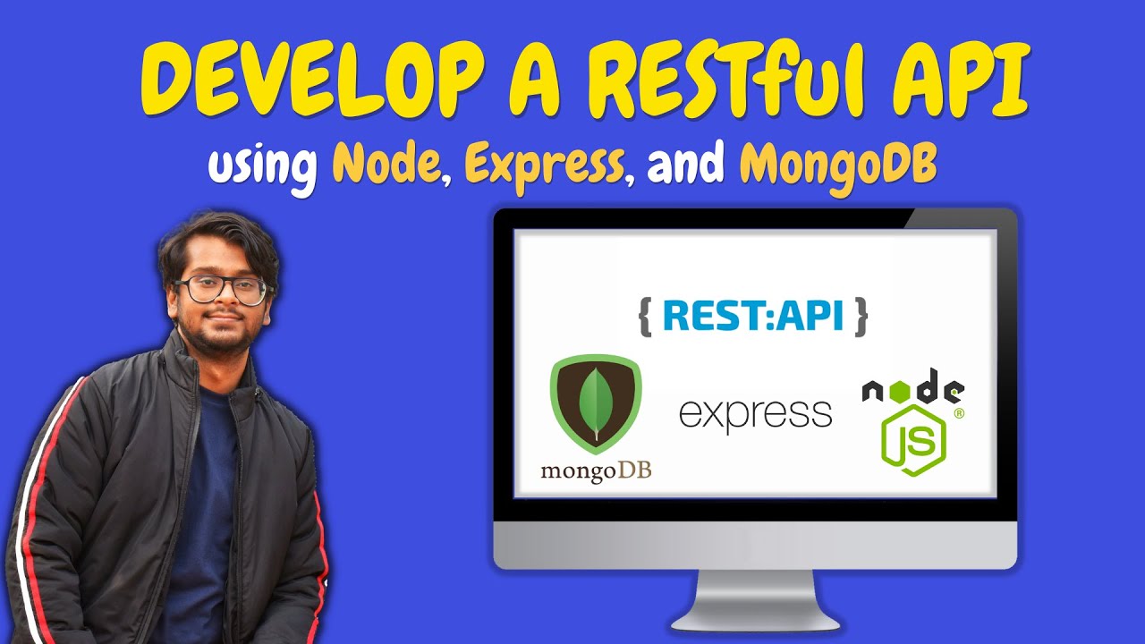 RESTful APIs - Build a RESTful API using Node, Express, and MongoDB