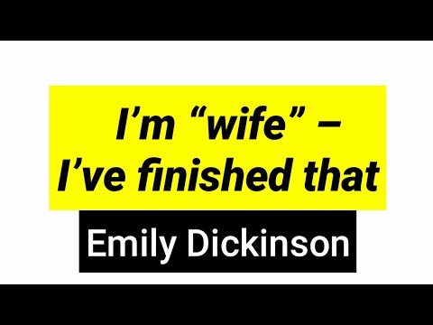 I’m “wife” – I’ve finished that poem by Emily Dickinson in hindi