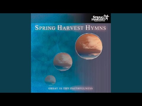 Amazing Grace Lyrics - Spring Harvest