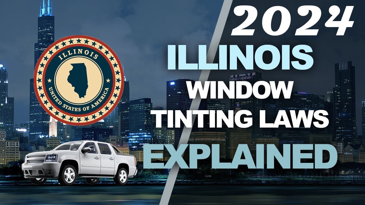2024 Illinois Window Tint Laws Explained - Know the Legal Tint Limit
