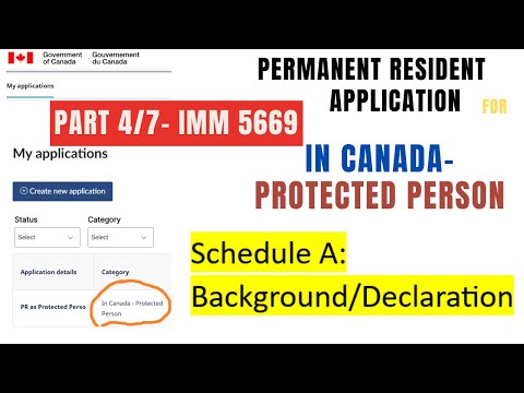 IMM 5669-SCHEDULE A: Background/Declaration- PART 4 - PR application for in Canada- Protected Person