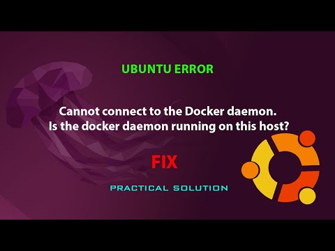 UBUNTU FIX: Cannot connect to the Docker daemon. Is the docker daemon running on this host?