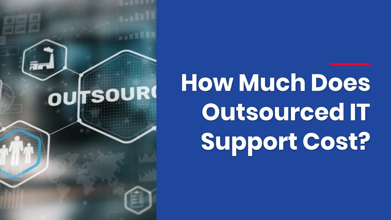 How Much Does Outsourced IT Support Cost?