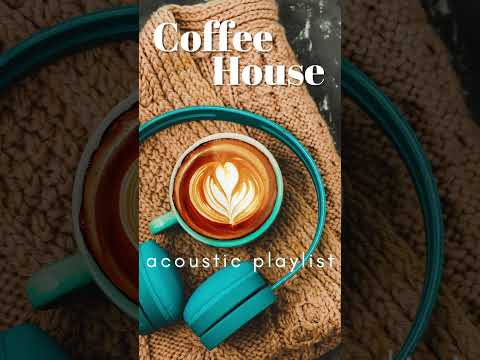 The Coffee House ☕ 🎶 | Vol. 8 | Relaxing Acoustic Music | #playlist | Link to video ⬇️