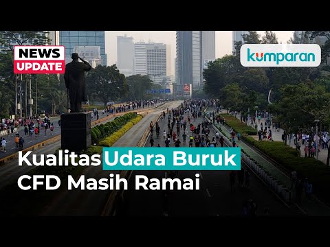 CFD Sudirman-Thamrin Masih Ramai Walau Kualitas Udara Jakarta Buruk | kumparan.com