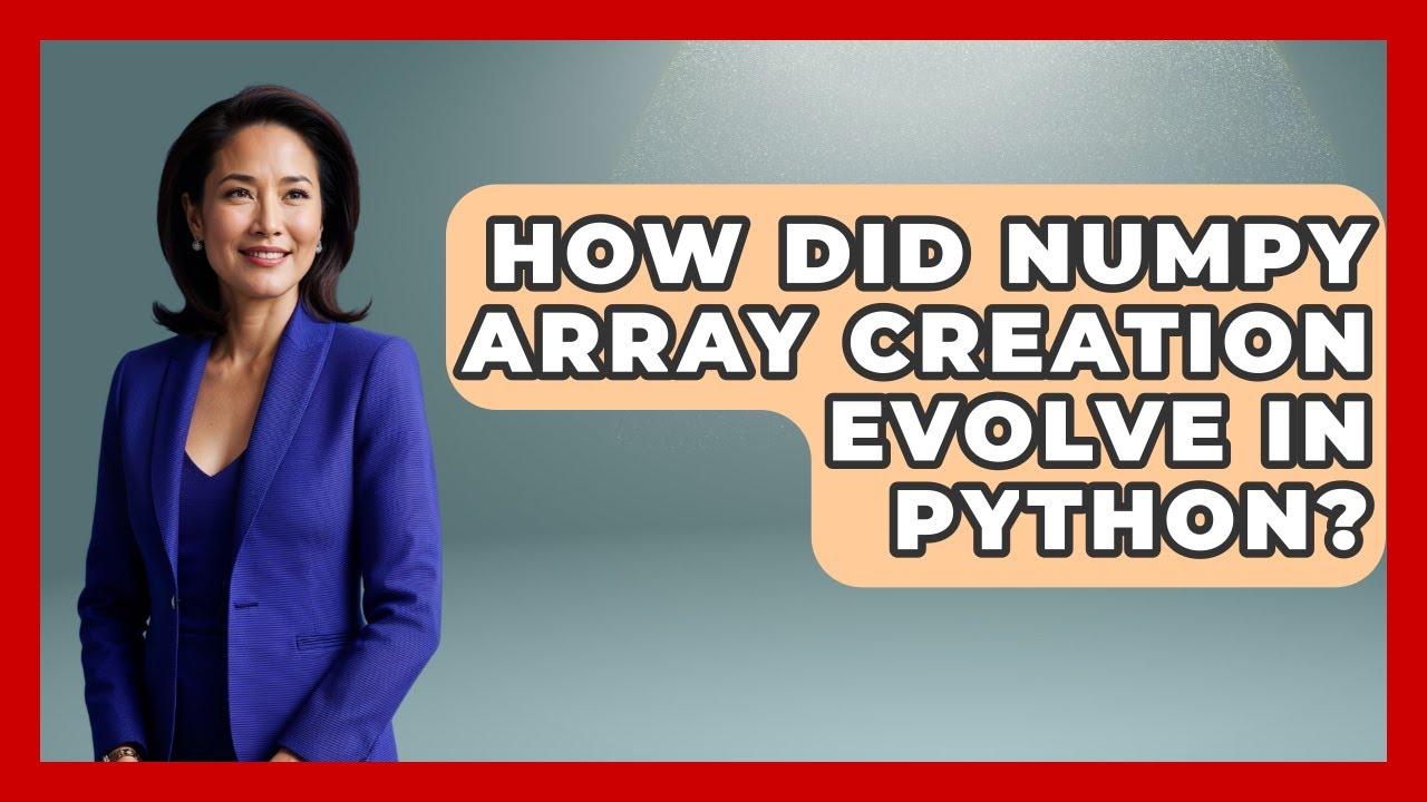 How Did NumPy Array Creation Evolve In Python? - Python Code School