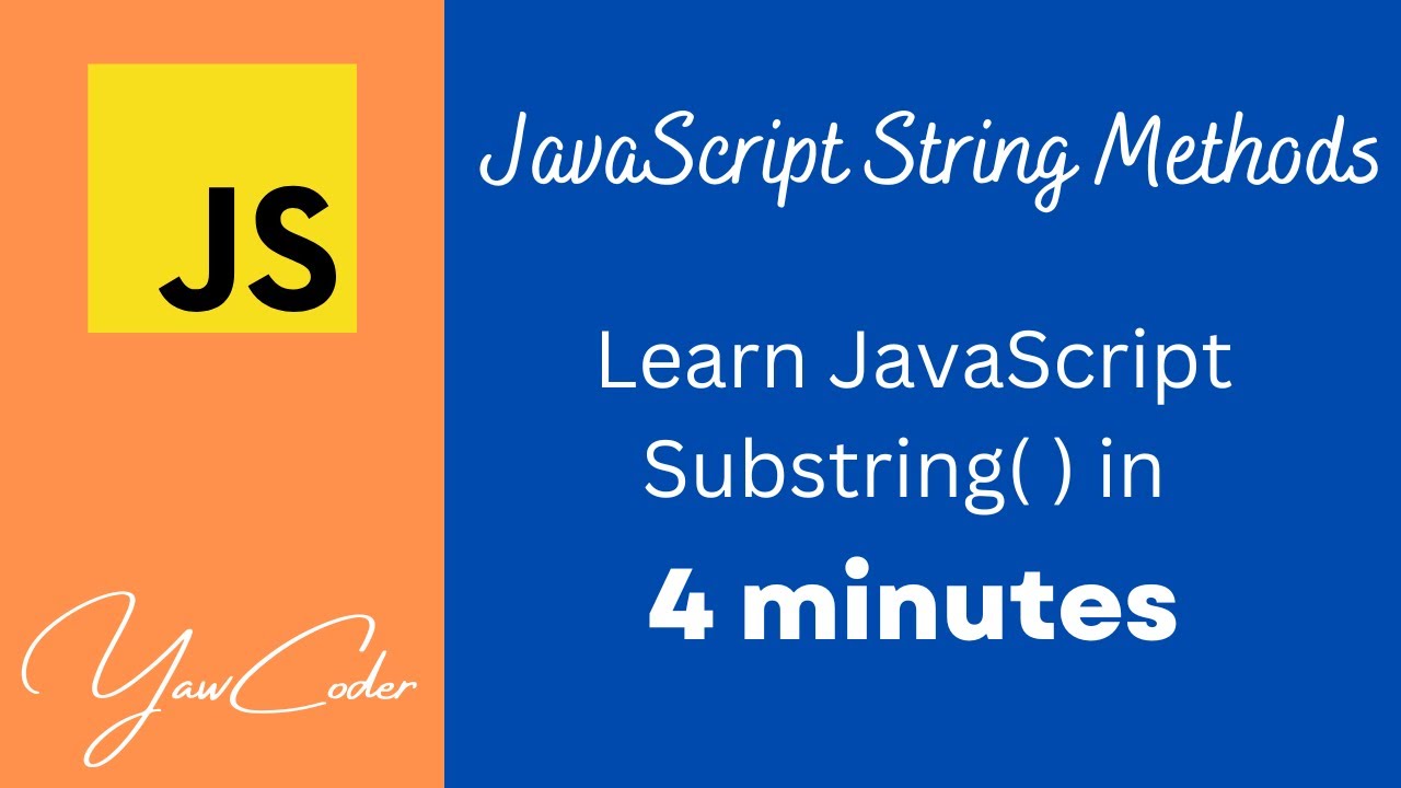 JavaScript Substring Method in 4 minutes