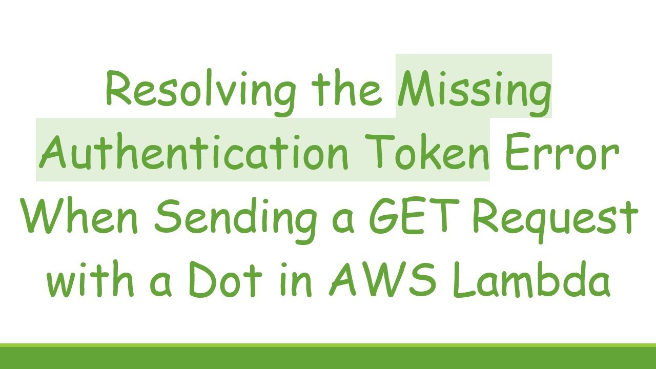 Resolving the Missing Authentication Token Error When Sending a GET Request with a Dot in AWS Lambda