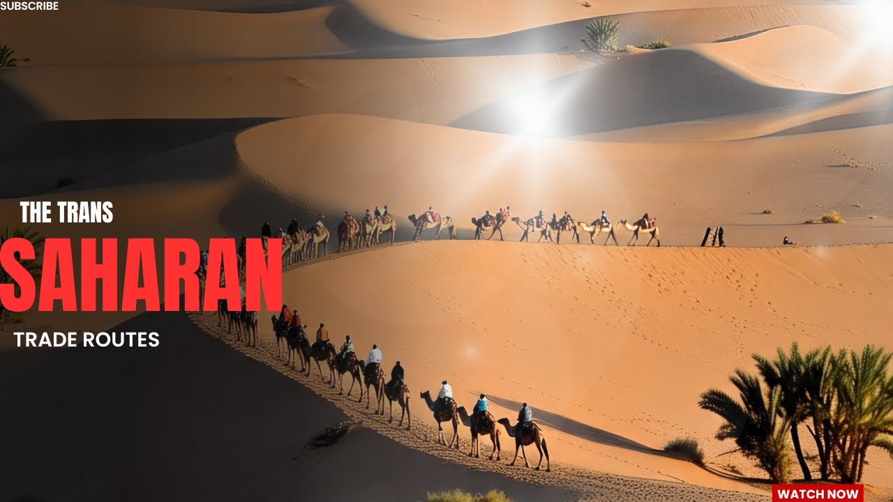The Trans-Saharan Trade Routes: Gold, Salt, and Empire | Africa’s Forgotten Global Powerhouse