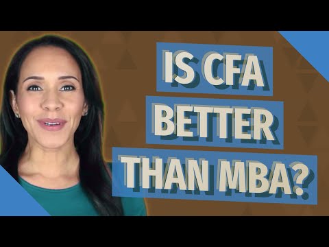 Is CFA better than MBA?